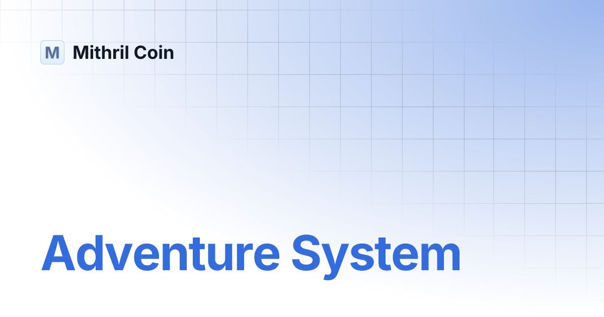 Adventure System | Mithril Coin