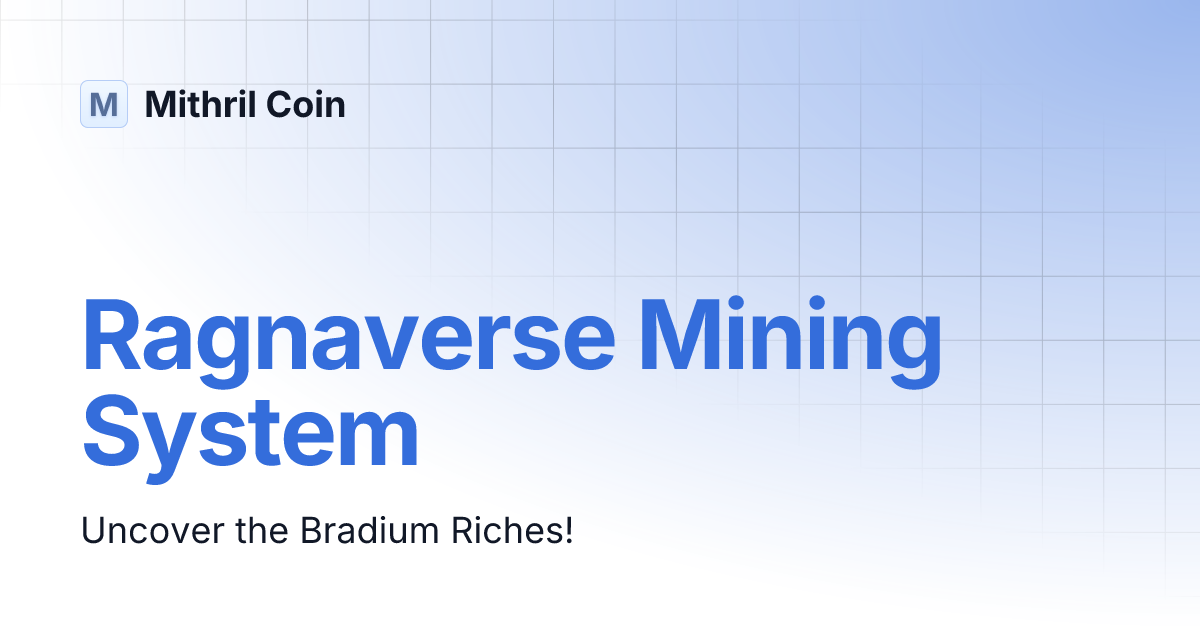 Ragnaverse Mining System | Mithril Coin