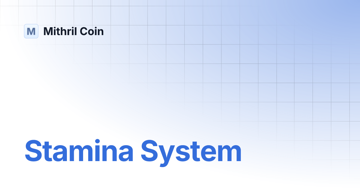 Stamina System | Mithril Coin